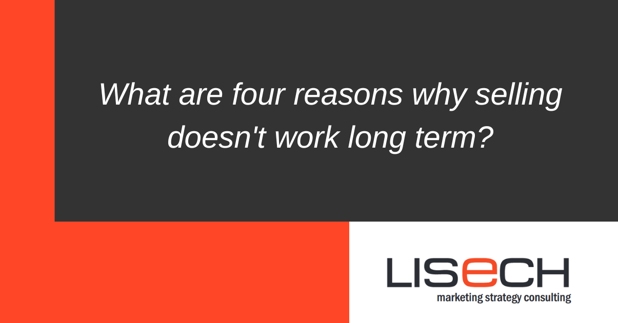 What are four reasons why selling doesn't work long term? - Lisech ...