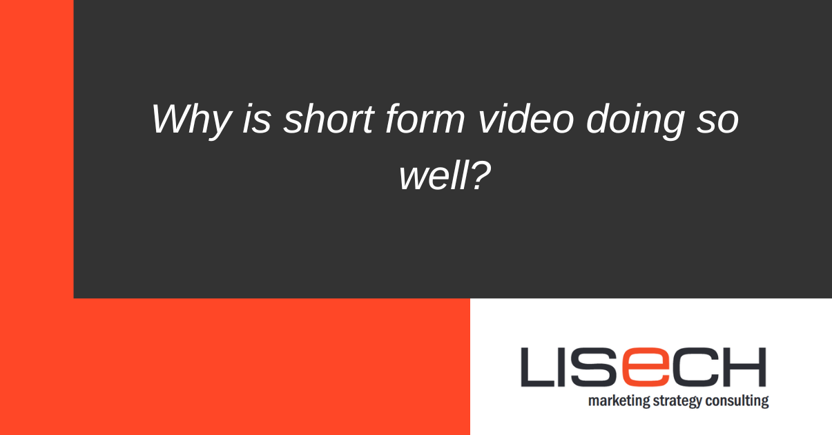 Why is short form video doing so well? - Lisech - Marketing Strategy ...