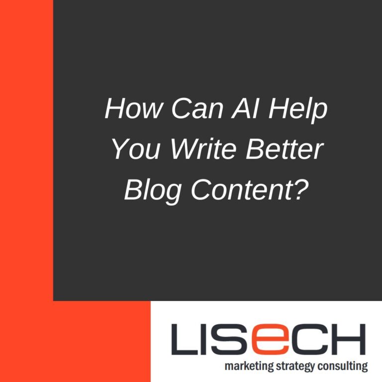 How Can AI Help You Write Better Blog Content? - Lisech - Marketing ...