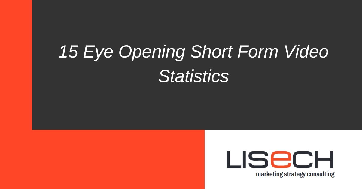 15 Eye Opening Short Form Video Statistics - Lisech - Marketing ...