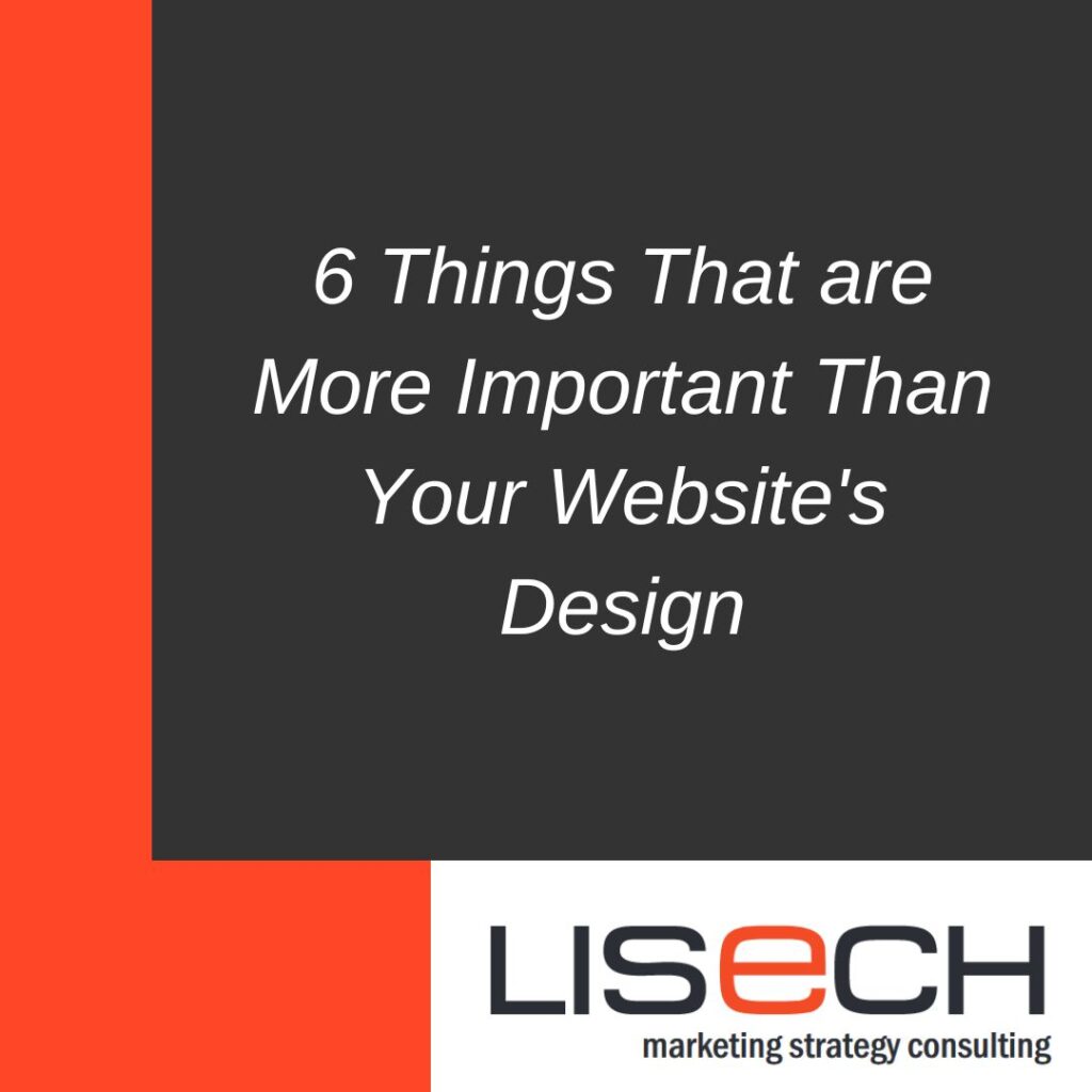 6 Things That are More Important Than Your Website's Design - Lisech ...