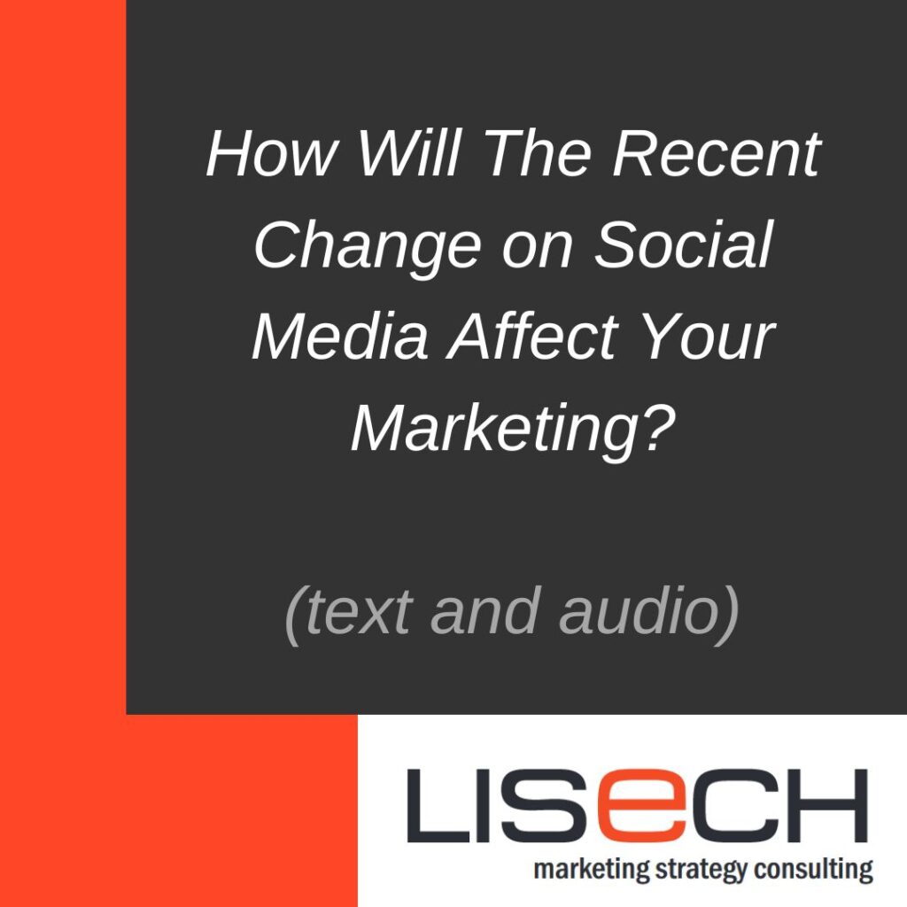How Will The Recent Change on Social Media Affect Your Marketing ...