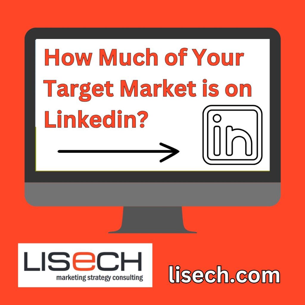 How Much of Your Target Market is on Linkedin? - Lisech - Marketing ...