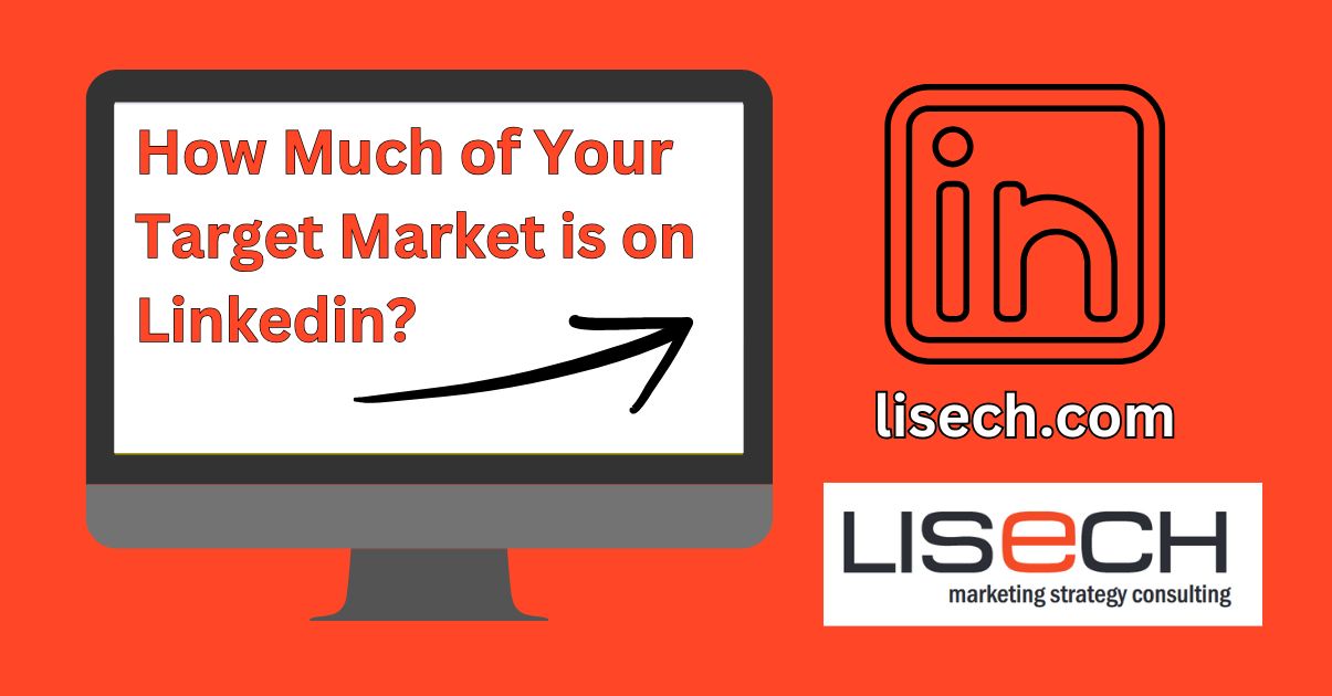 How Much of Your Target Market is on Linkedin? - Lisech - Marketing ...