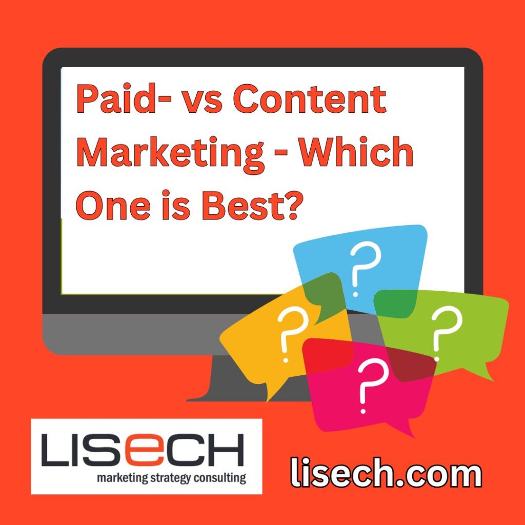 Paid- vs Content Marketing - Which One is Best? - Lisech - Marketing ...